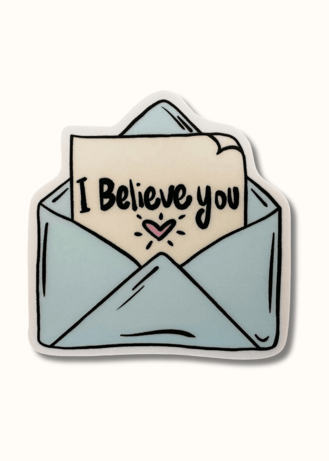 I Believe You | A Message of Support | BeMo Sticker